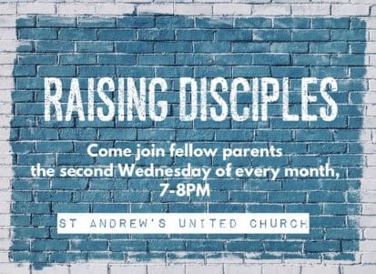 raising disciples | St. Andrew's United Church in Cochrane, AB
